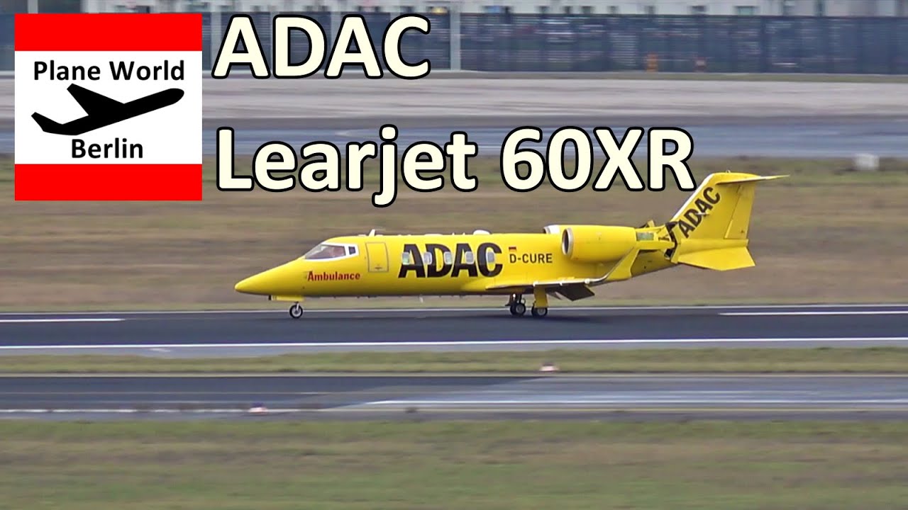 ADAC Aero-Dienst GmbH Learjet 60XR *D-CURE* landing at Berlin ...