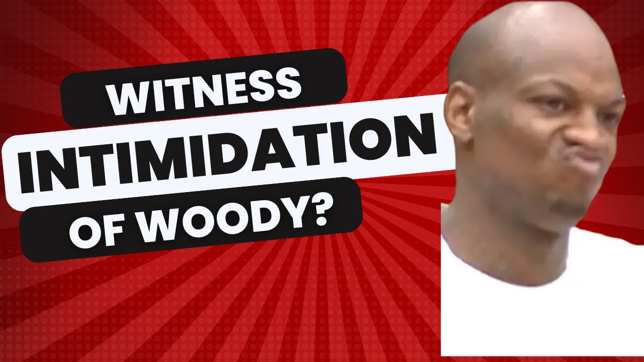 Was Woody witness intimidated by the state? Reaction video - YouTube