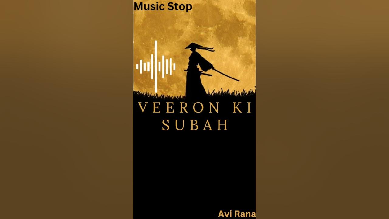"VEERON KI SUBAH" / New Motivational Song / Avi Rana / Music Stop / #song #hardworkmotivation ...