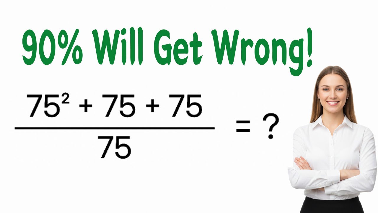 Quick Math Trick! Solve (75² + 75 + 75) ÷ 75 = ? using Factorization ...