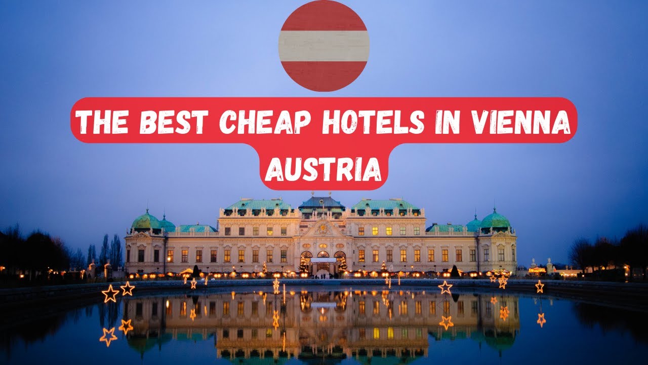 The Best affordable Hotels in Vienna, Austria - YouTube