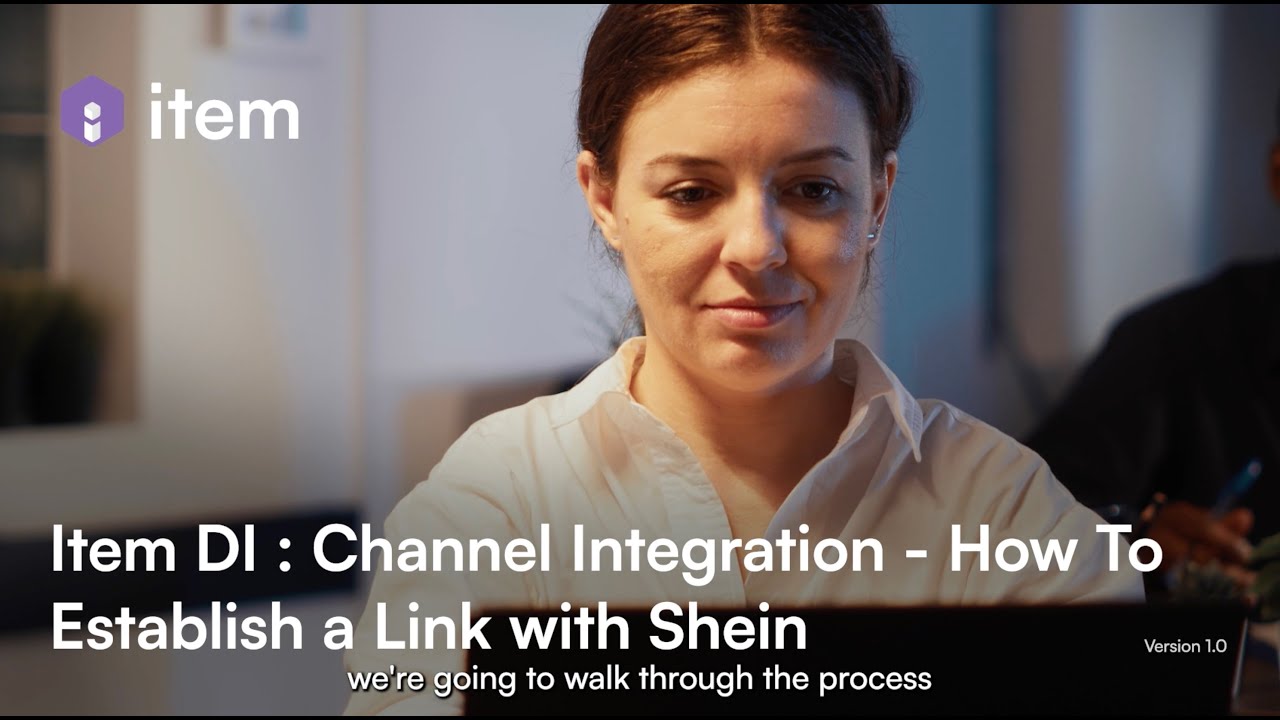 Item DI: Channel Integration - How To Establish A Link With Shein - YouTube