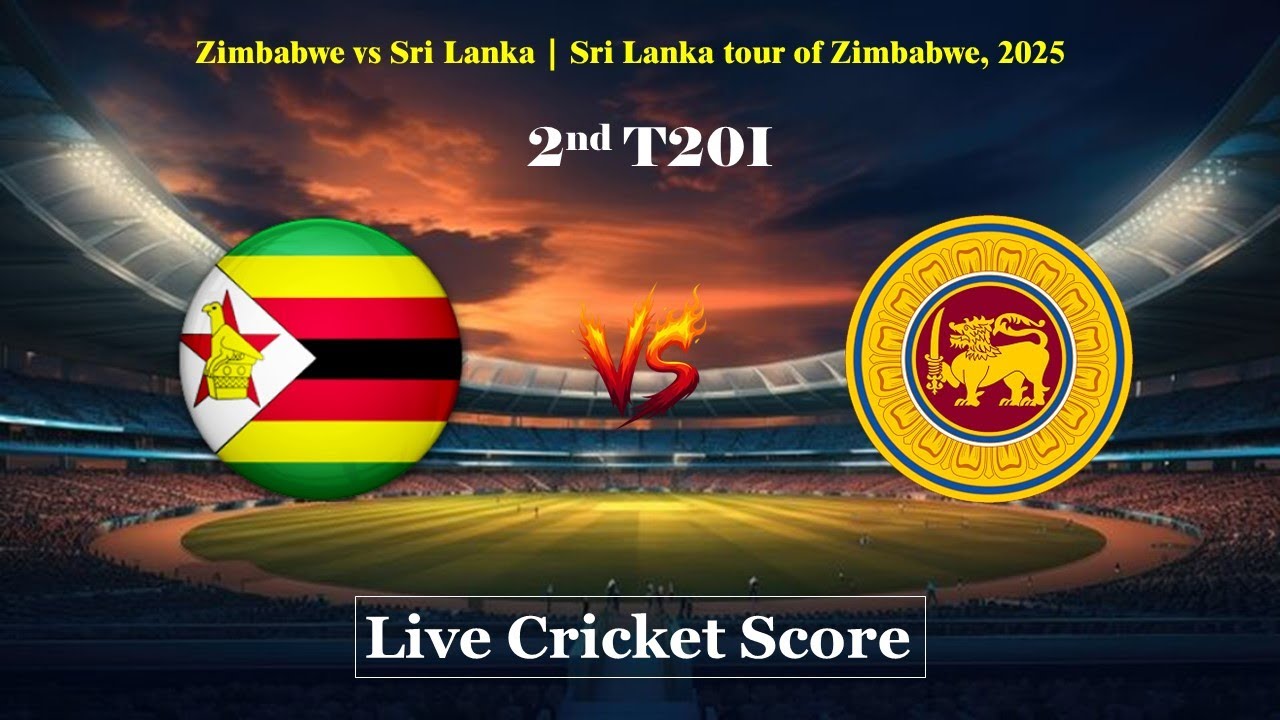 Zimbabwe vs Sri Lanka 2nd T20I Live Score | ZIM vs SL 2025 Harare Match ...