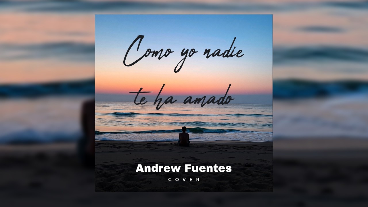 Como Yo Nadie Te Ha Amado – Bon Jovi (Cover by Andrew Fuentes) - YouTube