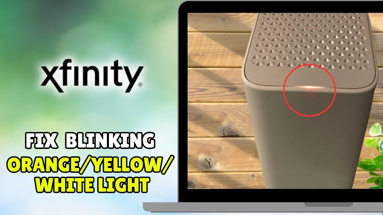 How To Fix Blinking Yellow/Orange/White Light On Xfinity Router/Modem ...