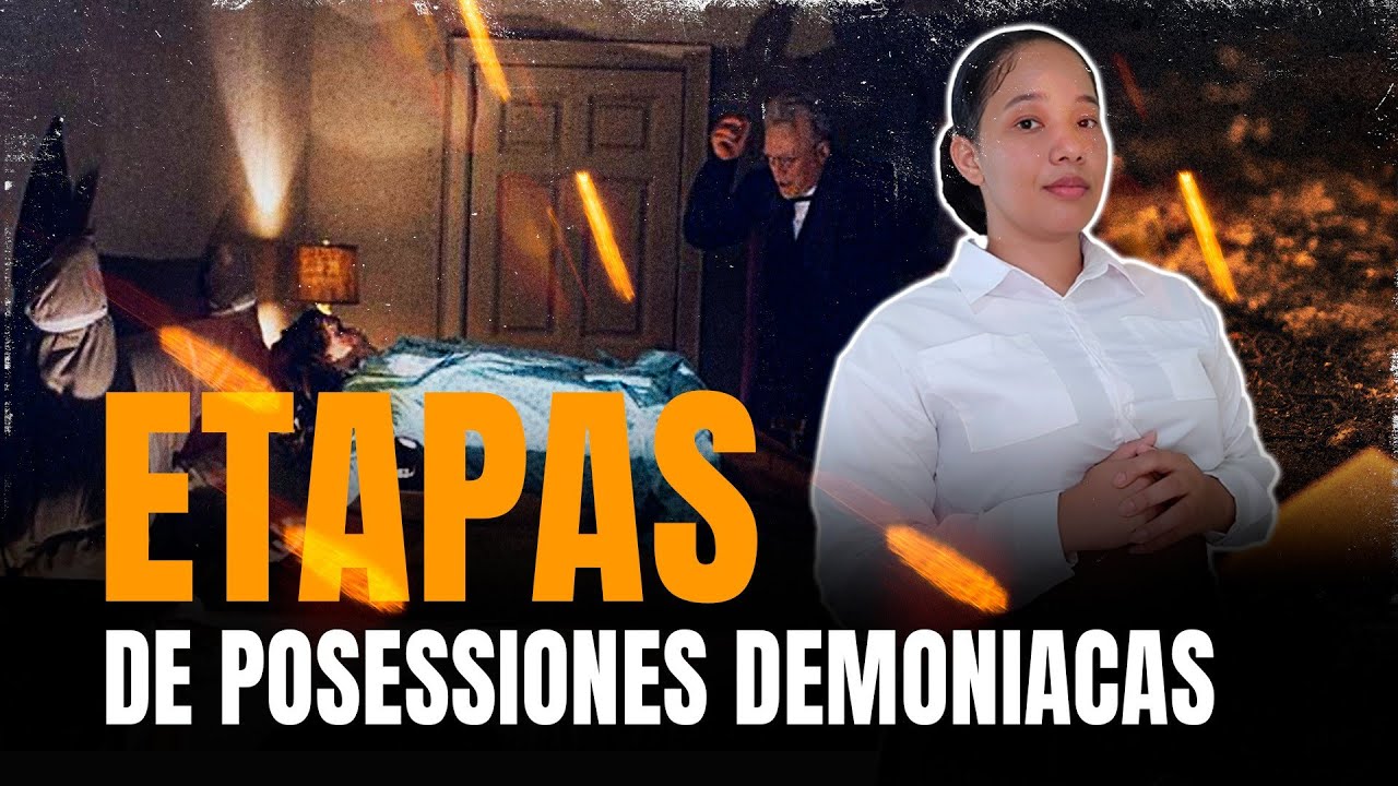 ESTAS SON LAS ETAPAS DE UNA PERSONA POSEIDA POR DEMONIOS 😱🔥 //YENNIFER ...