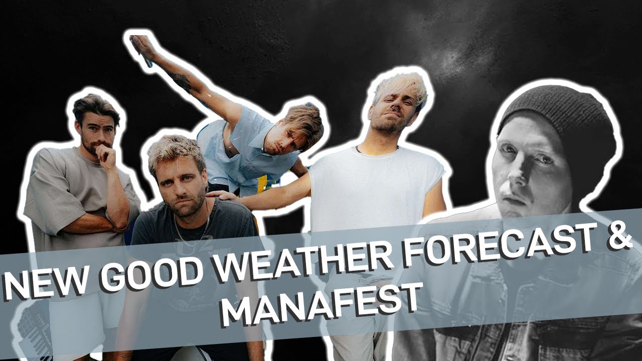 New Good Weather Forecast & Manafest Christian Music-New Music Update ...