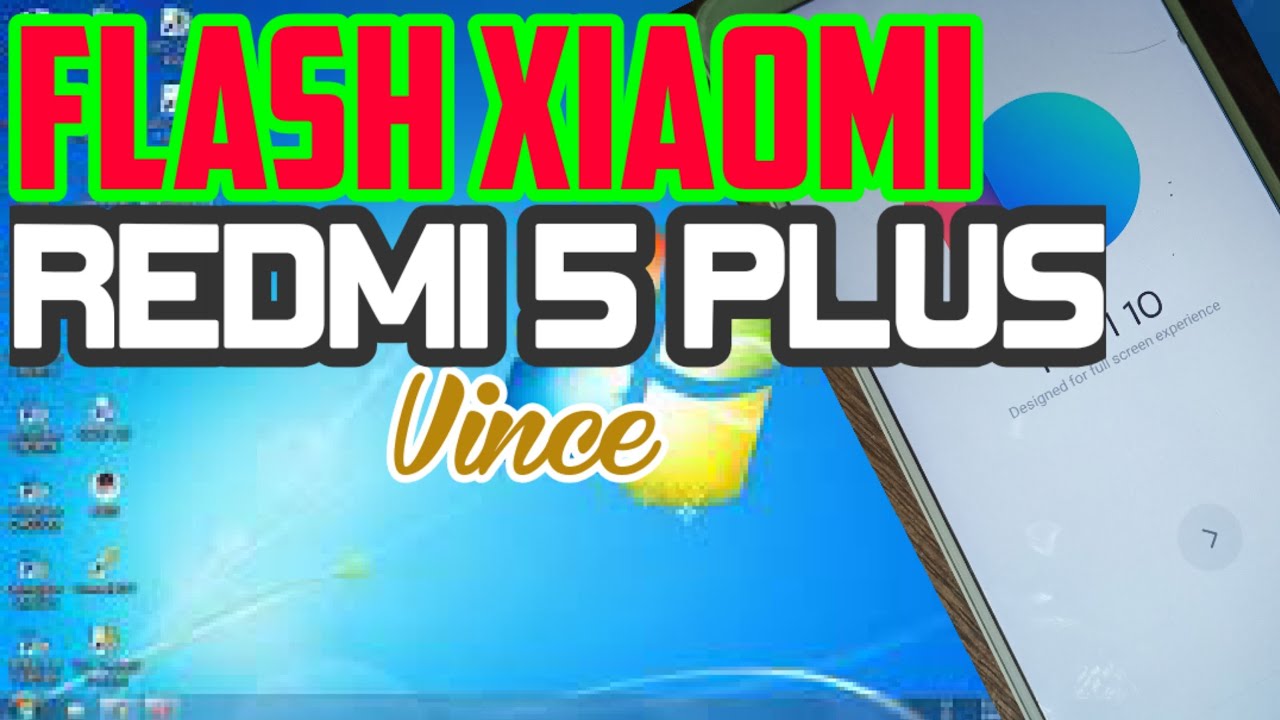 TUTORIAL FLASH ULANG XIAOMI REDMI 5 PLUS Vince - YouTube