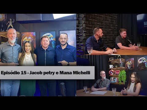 Episódio 15 - Jacob Petry e Mana Michelli - YouTube