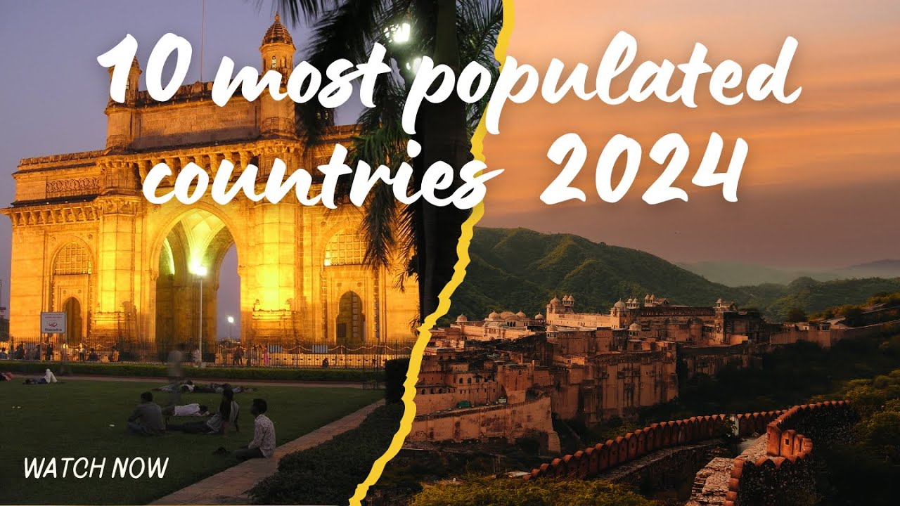 Most Populated Countries 2024 - YouTube