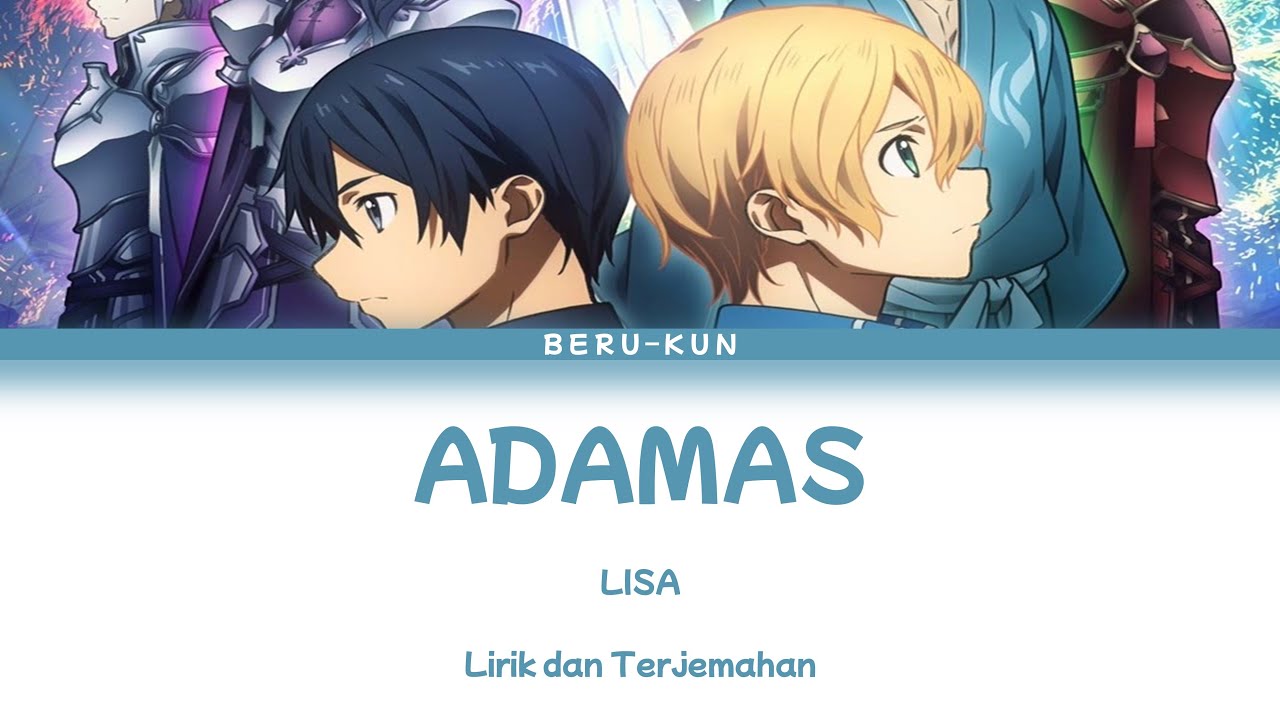 Sword Art Online Alicization Opening Full『LiSA - ADAMAS』ID|KAN|ROM ...