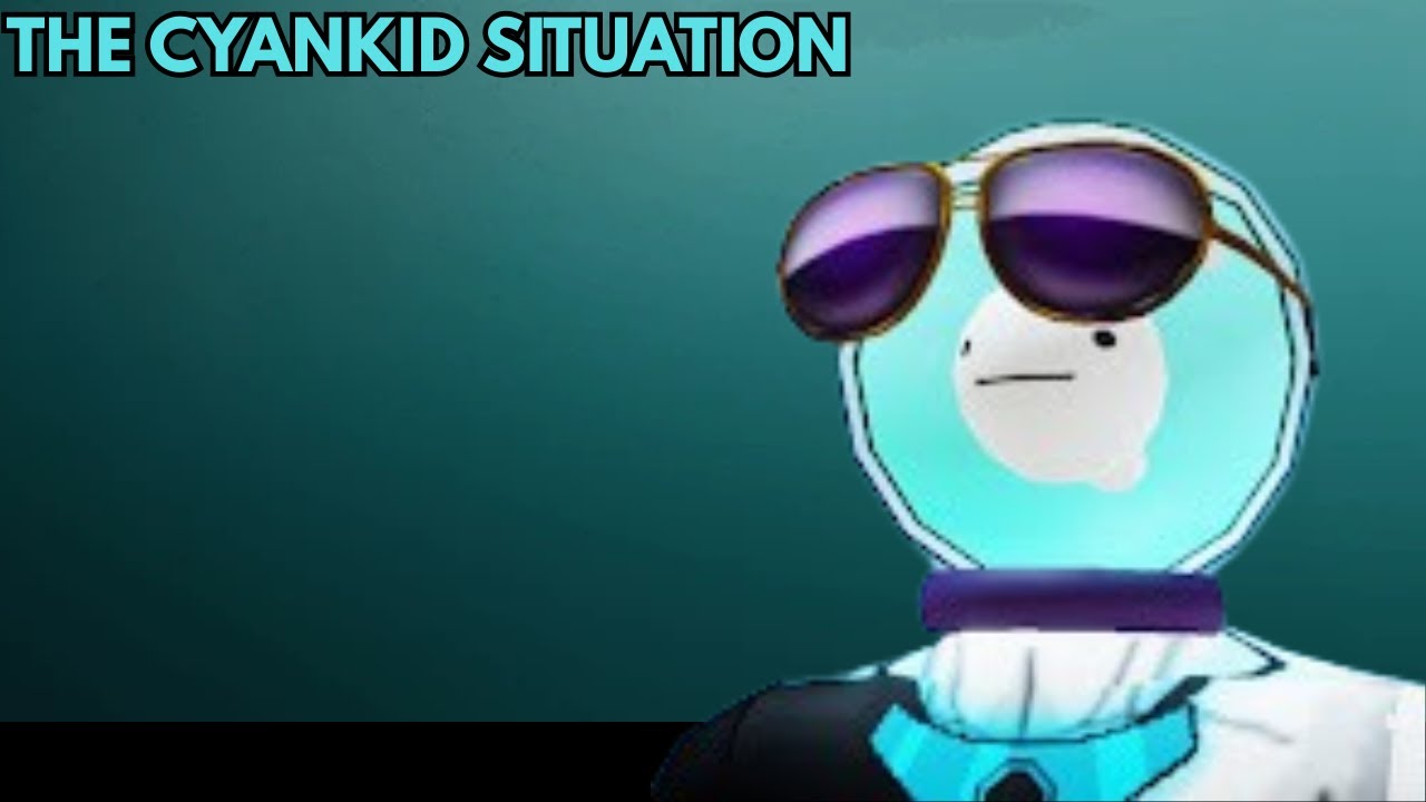 The Cyan Kid Situation... - YouTube