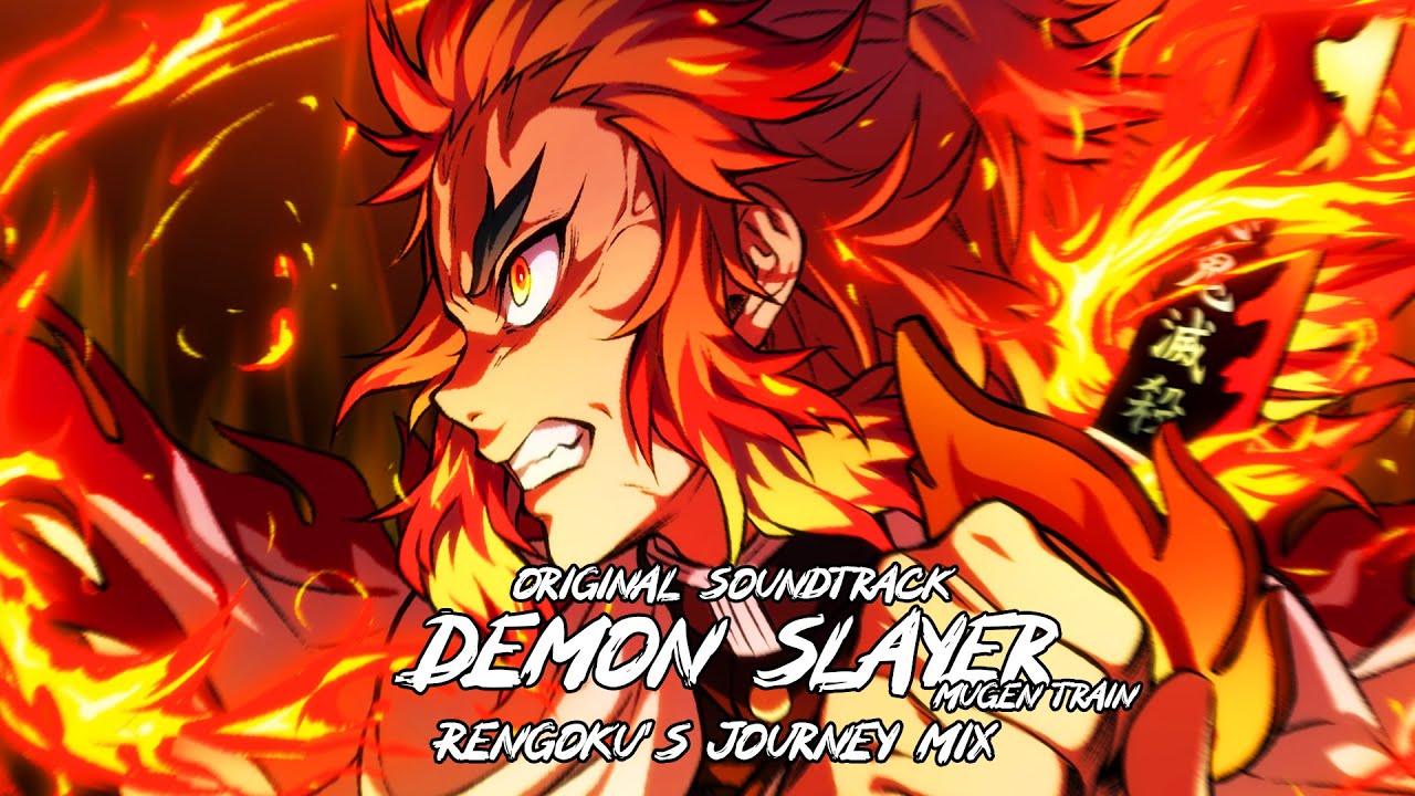 Demon Slayer "Kimetsu no Yaiba"『Rengoku's Journey Mix』 | Mugen Train ...