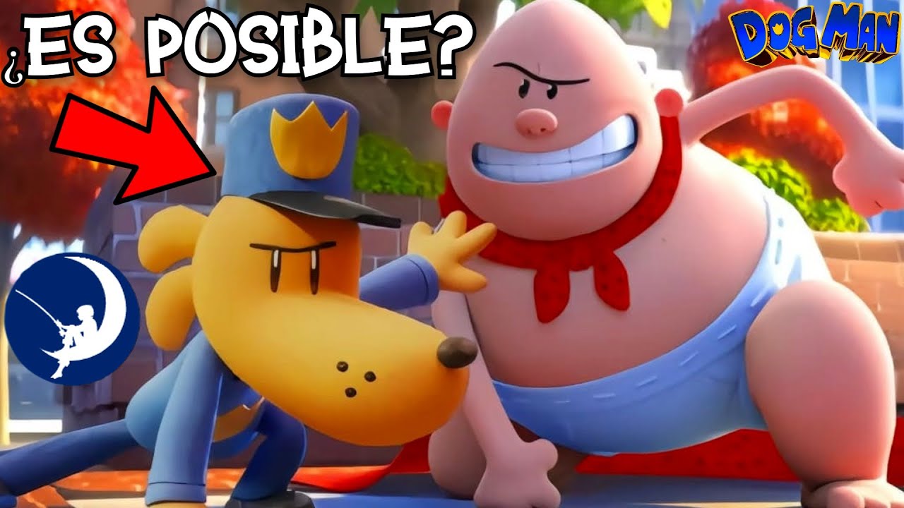 ¿Es POSIBLE un CROSSOVER de DOG MAN y EL CAPITÁN CALZONCILLOS en el ...
