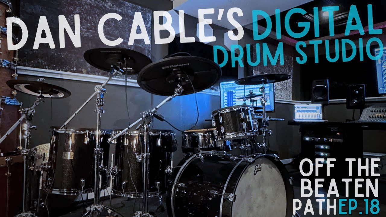 Dan Cable's Digital Drum Studio // Off The Beaten Path EP. 18 - YouTube