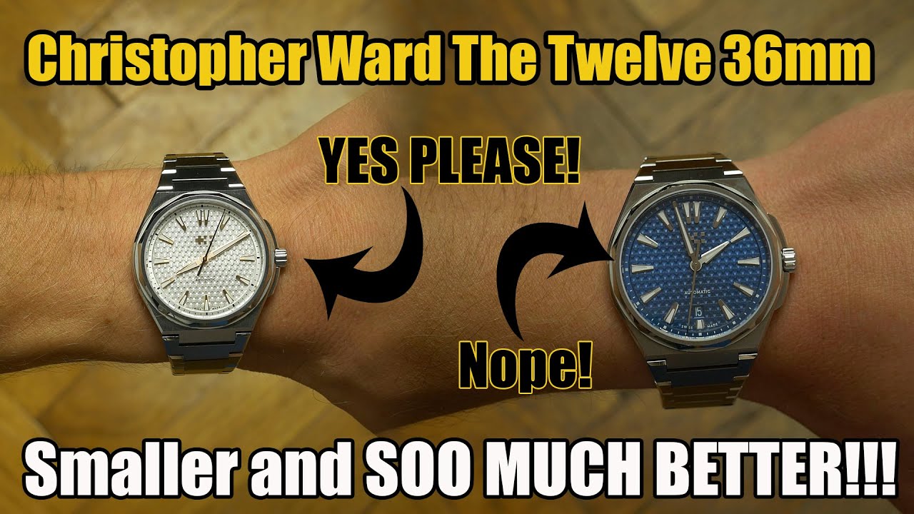 Christopher Ward The TWELVE 36mm - 4mm smaller and 4x better!! - YouTube