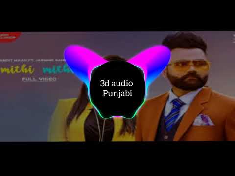 Mithi Mithi amrit maan 3d song