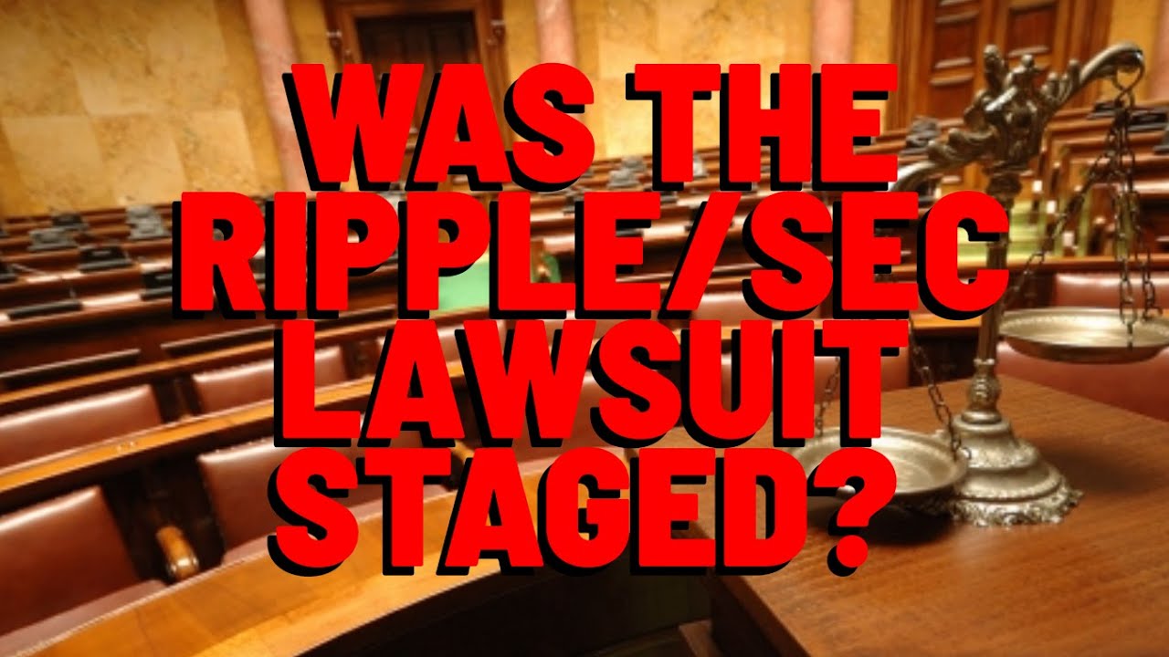 Was The SEC v. Ripple Lawsuit STAGED?? - YouTube