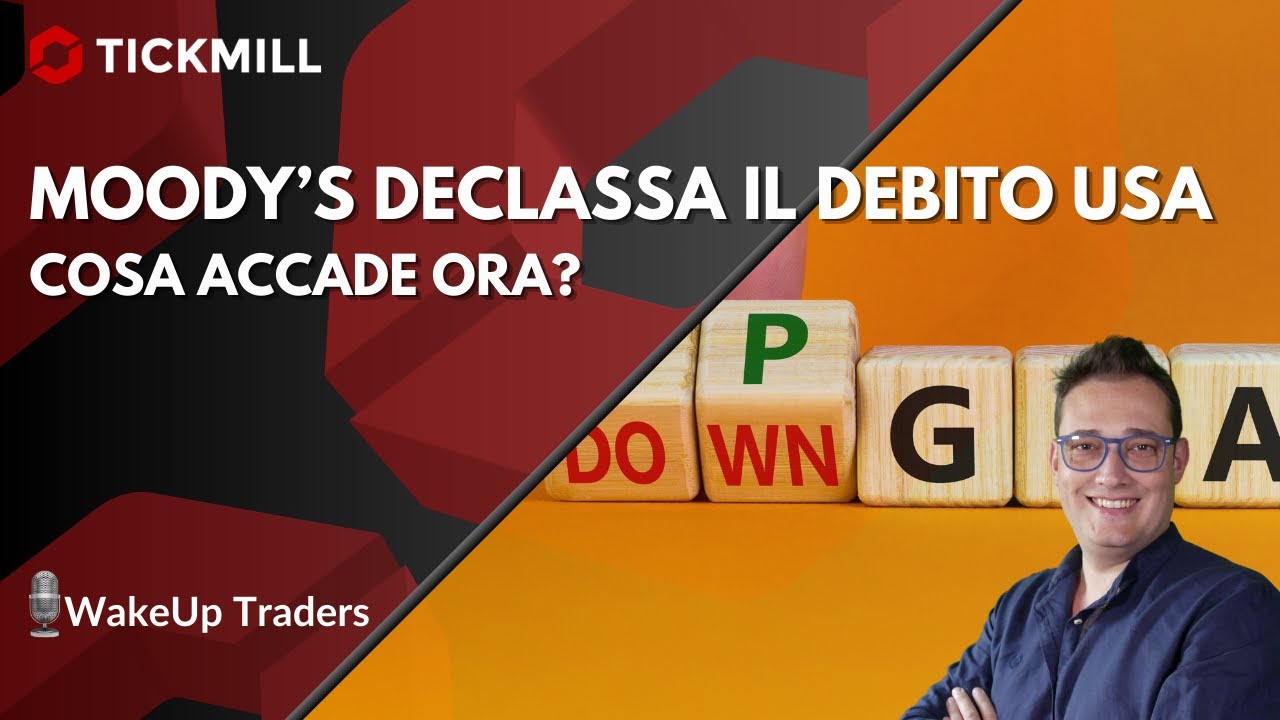 MOODY'S DECLASSA IL DEBITO USA, cosa fare adesso? - WAKE UP TRADE ...