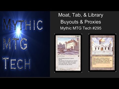 Moat, Tab, & Library Buyouts: Solutions Include Proxies - Mythic MTG ...