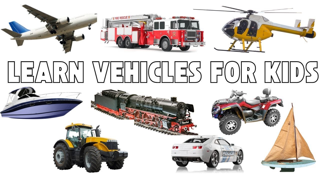 Learn Vehicles for Kids | Vehicle Names for Kids to Learn - YouTube