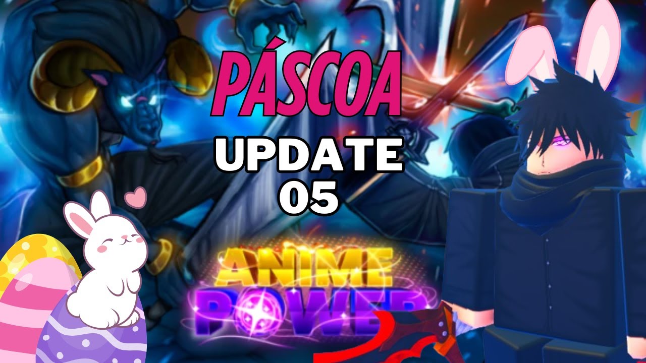 NOVA UPDATE DE PÁSCOA - ANIME POWER UPDATE 05 | GASPAR | 🐰🥚 - YouTube