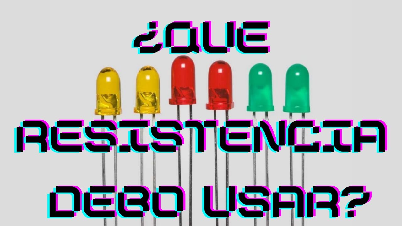 Que resistencia debo usar para encender un led - YouTube