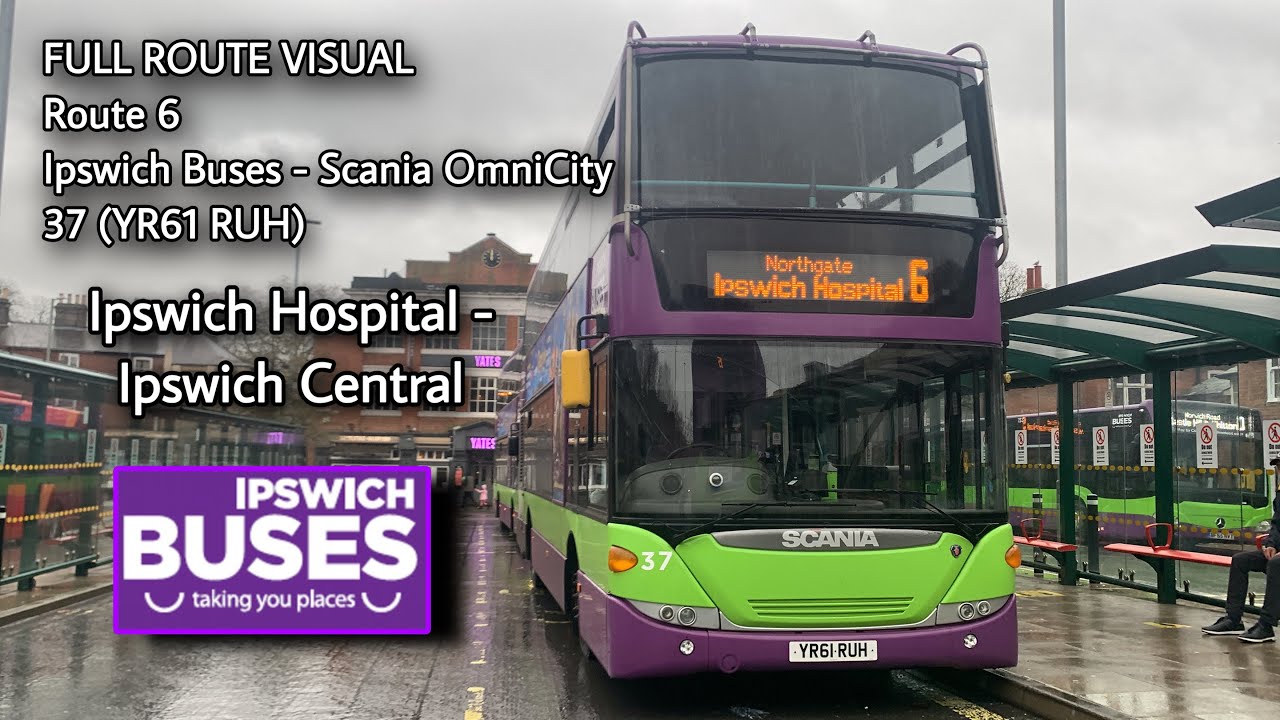 FULL ROUTE VISUAL | 6: Ipswich Hospital - Ipswich Central | Ipswich Buses Scania Omnicity - 37 ...