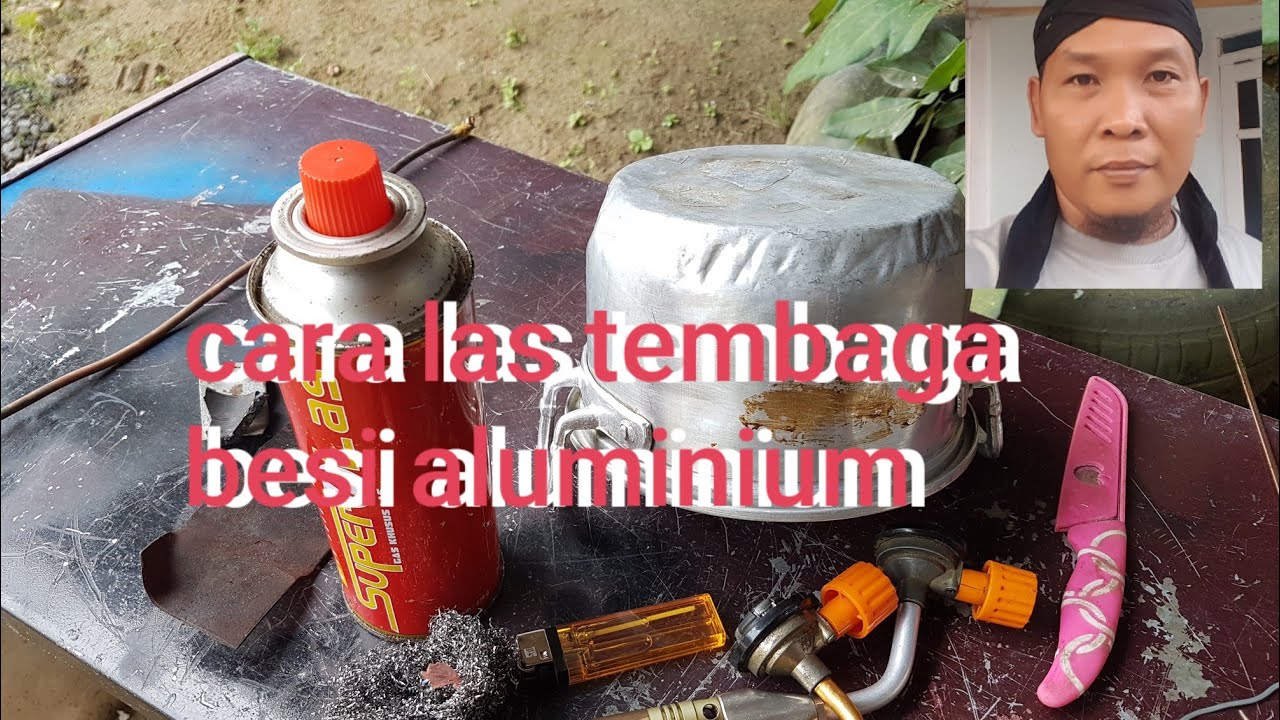 CARA LAS TEMBAGA, BESI, DAN ALUMINIUM. - YouTube