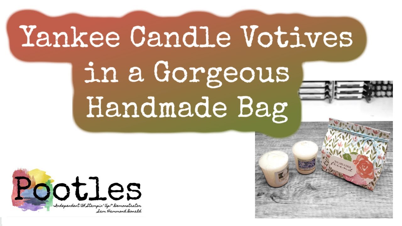 Yankee Candle Votives in a Gorgeous Handmade Bag - YouTube
