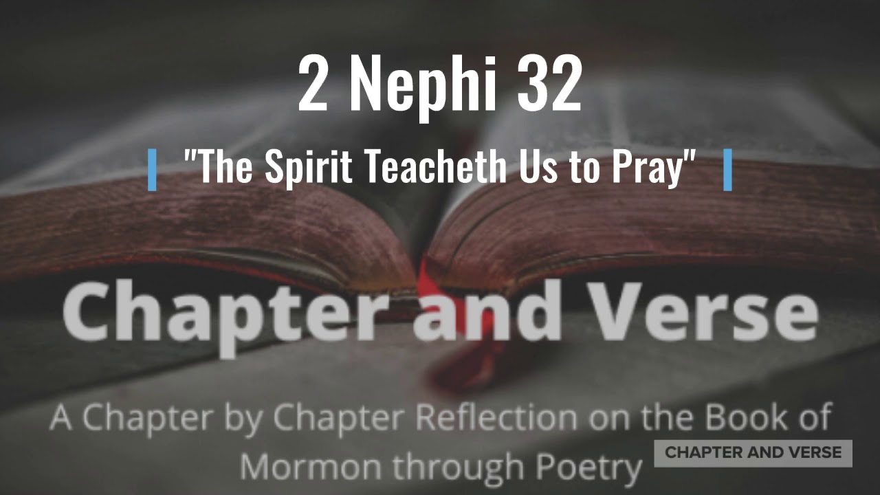 2 Nephi 32 The Spirit Teacheth Us to Pray - YouTube