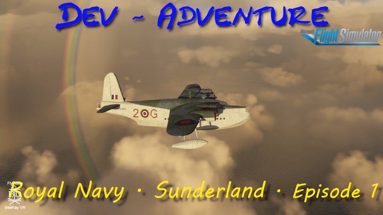 Sunderland MkIII - Development Short Sunderland MkIII Episode 1 VR - Dev Adventure - 1.26.5.0 ...