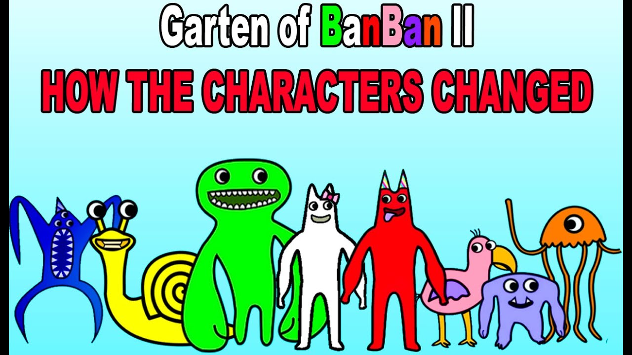 Garten of BanBan II HOW THE CHARACTERS CHANGED?! - YouTube
