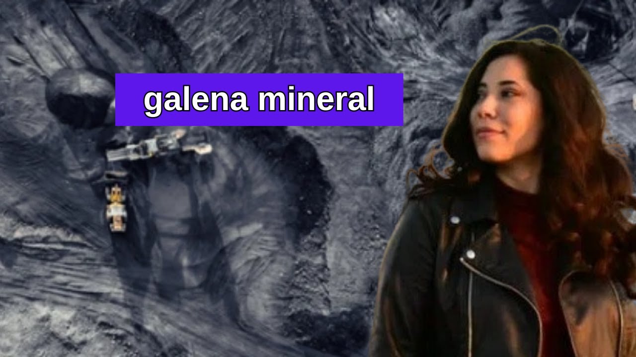 galena mineral - formation of galena mineral - properties of galena ...