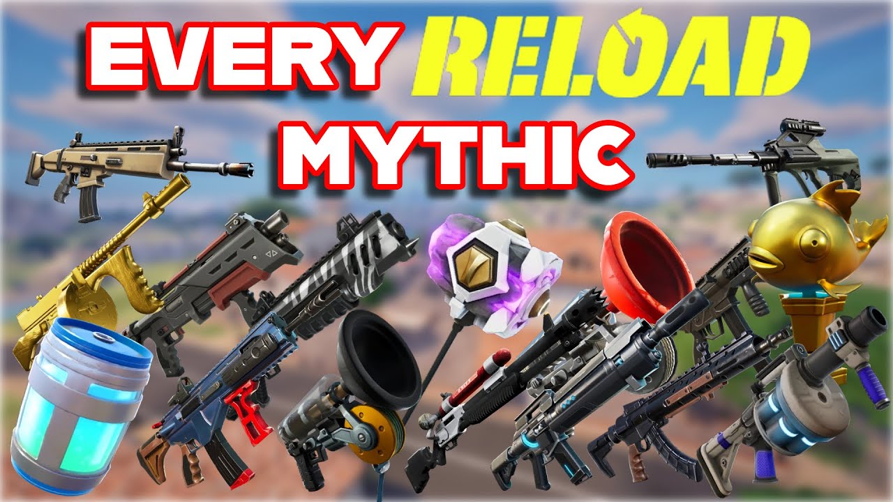 Ranking EVERY MYTHIC In FORTNITE RELOAD HISTORY From WORST To BEST ...