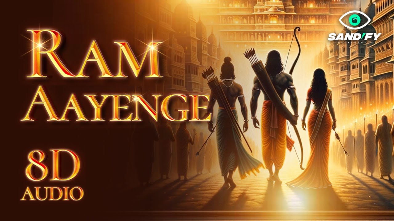 Ram Aayenge (8D AUDIO): #Ram #Jaishreeram #ayodhyarammandir # ...