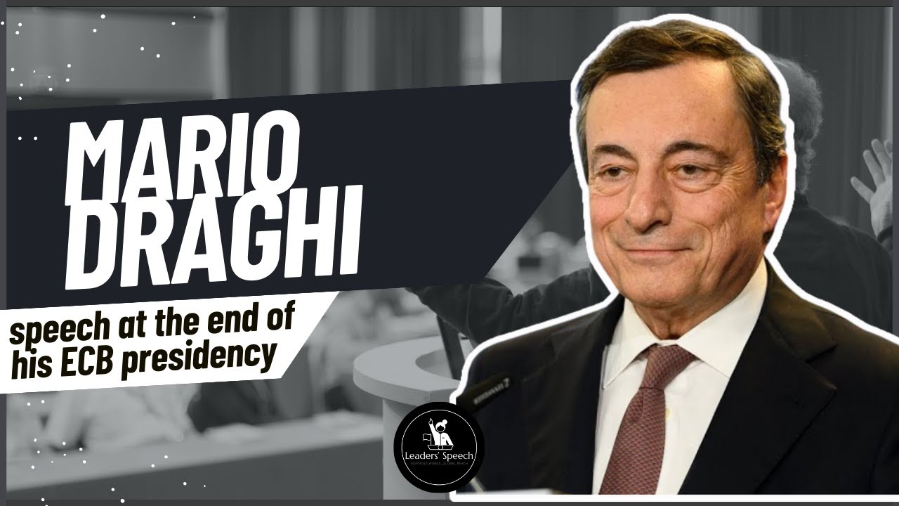 Mario Draghi on monetary, economic and european policy - Leaders ...