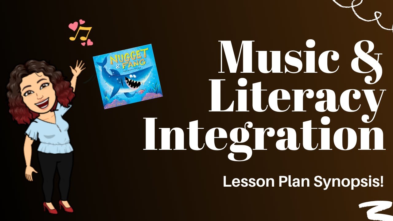 Music & Literacy Integration Lesson Plan Synopsis [DISTANCE LEARNING ...