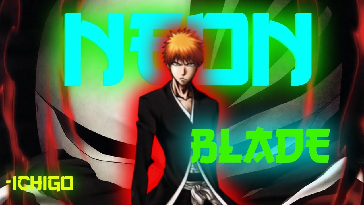 ICHIGO - NEON BLADE - YouTube