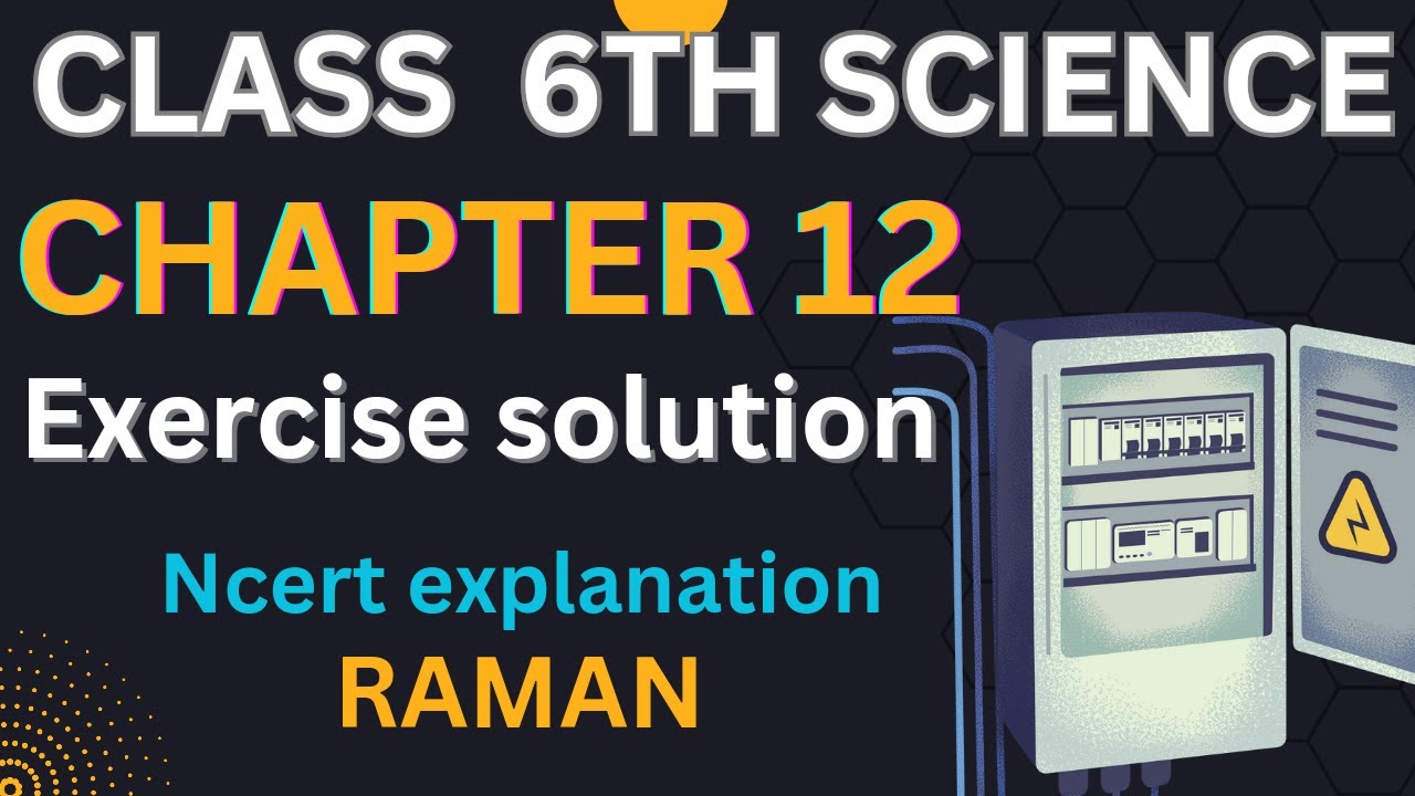 CLASS 6TH SCIENCE CHAPTER 12 EXERCISE SOLUTION ||ELECTRICITY AND ...