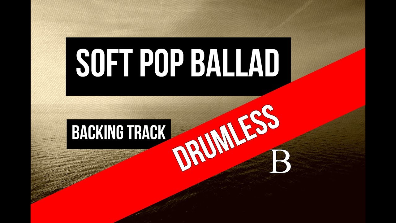 Drumless mellow soft pop ballad backing track jam 76 bpm No drums - YouTube