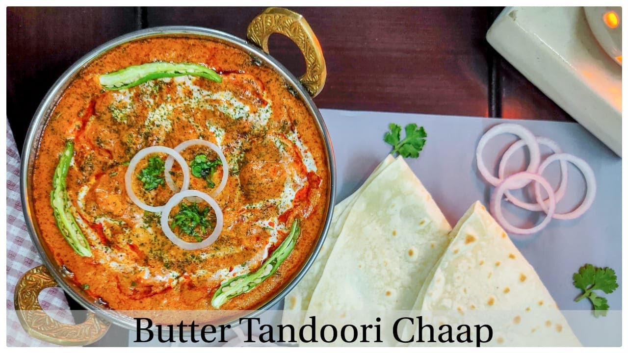 Butter Tandoori Chaap|Veg Butter Chicken Chaap|Makhani Chaap| Red Gravy ...