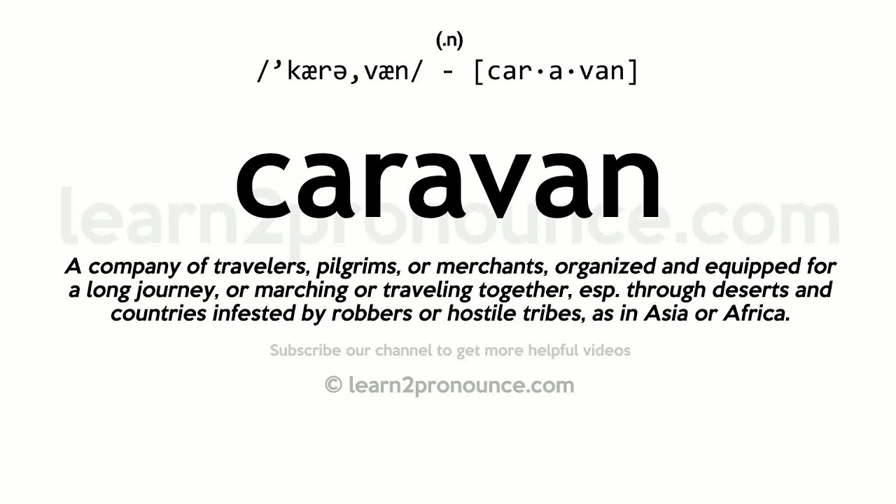 Pronunciation Of Caravan Definition Of Caravan YouTube pronunciation-of-caravan-definition-of-caravan-youtube