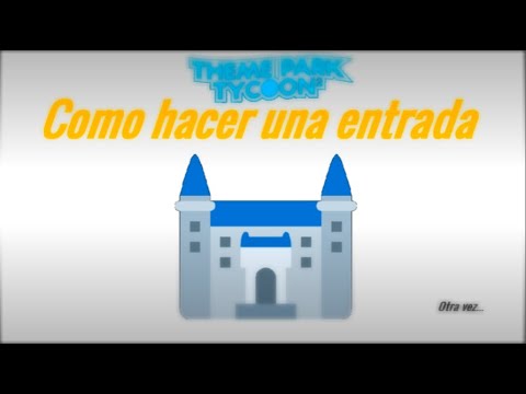 Como hacer una entrada tipo castillo - Roblox Theme Park Tycoon 2 - YouTube