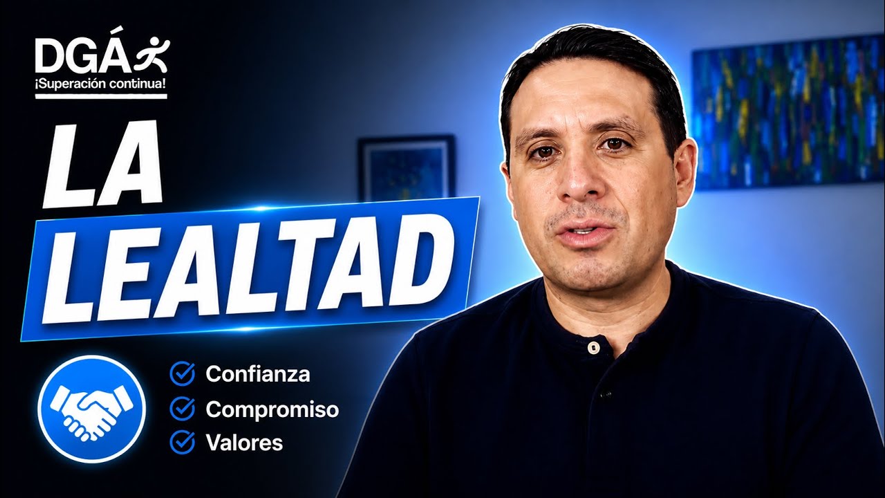 11. Cómo ser leal y lograr la lealtad de otras personas - YouTube