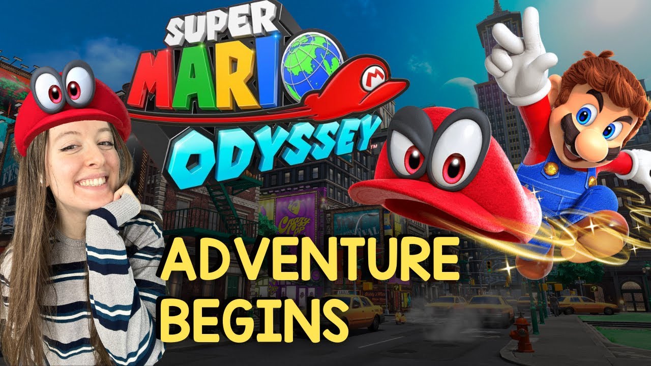 First Playthrough of Super Mario Odyssey! LET THE ADVENTURE BEGIN ...