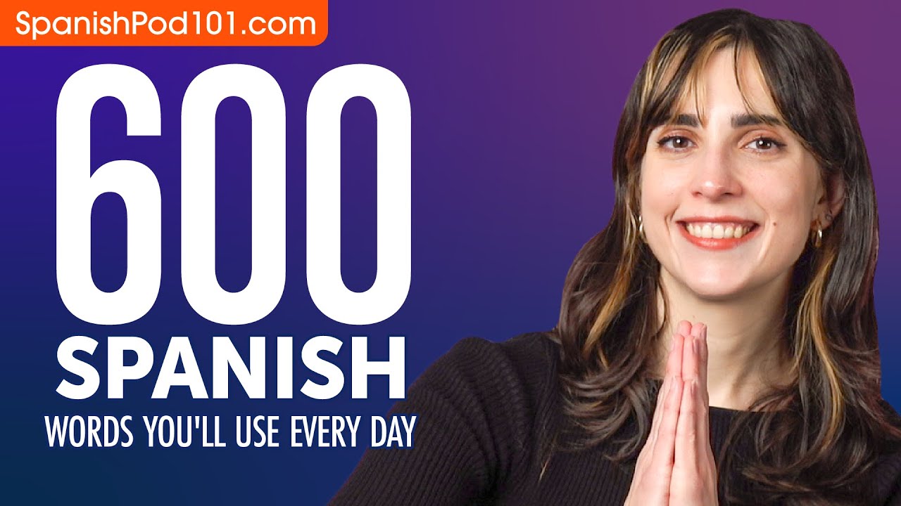 600 Spanish Words You'll Use Every Day - Basic Vocabulary #100 - YouTube