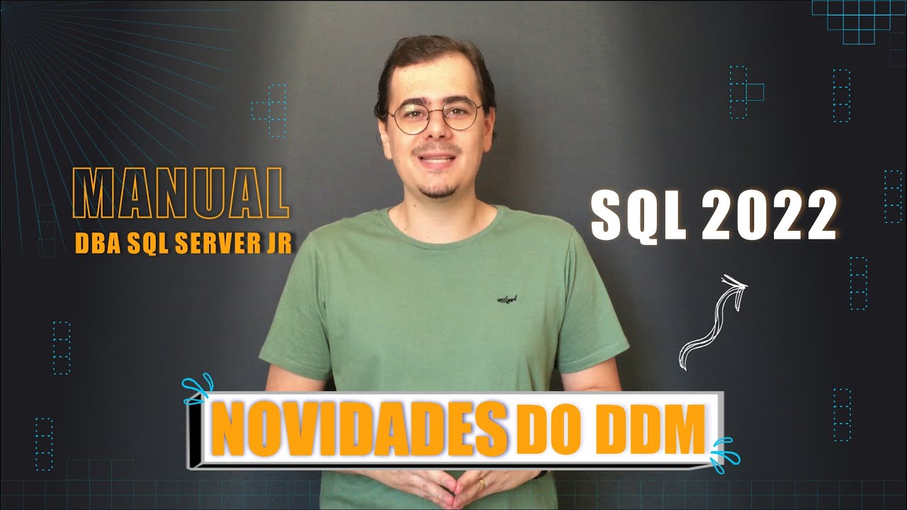 Sql Server 2022 O Que Mudou No Dynamic Data Masking Dba On Boarding Youtube 7845