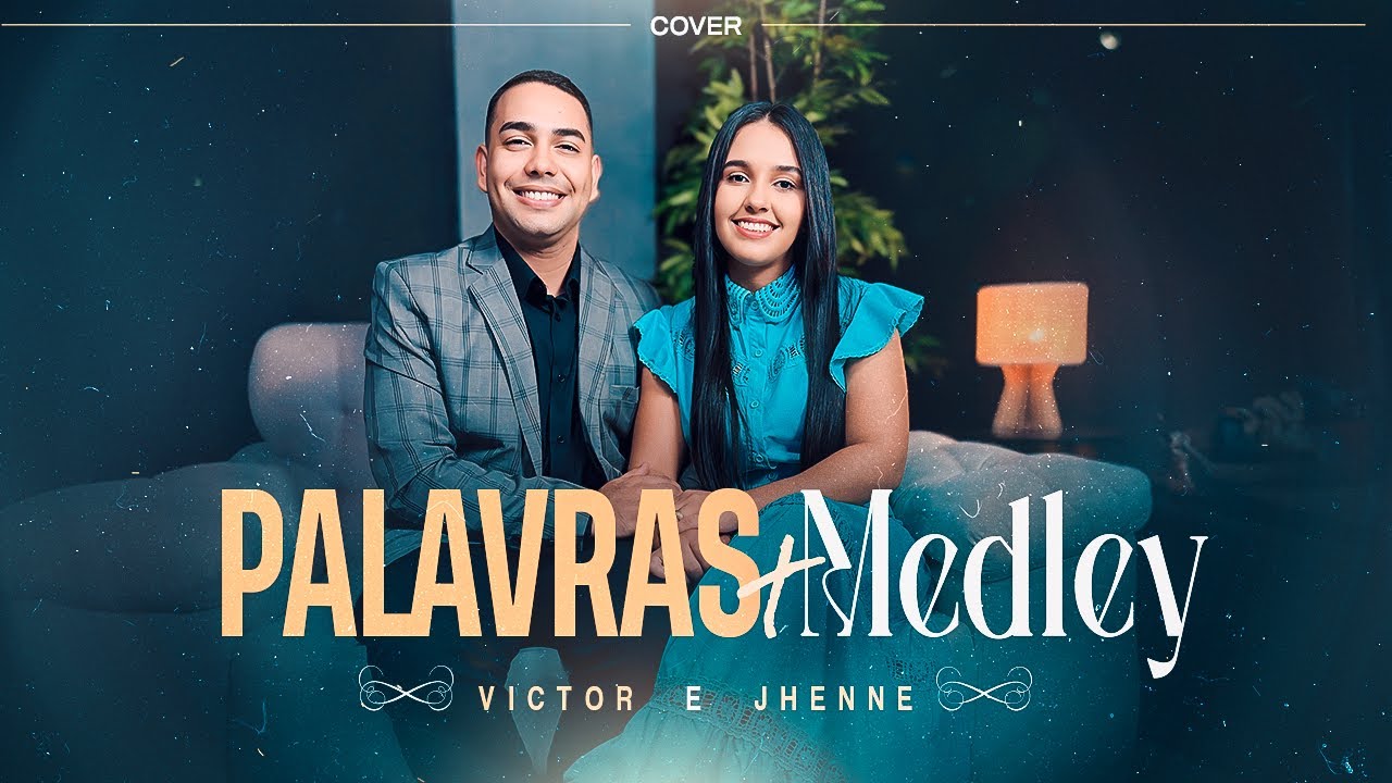Palavras + Medley | Victor e Jhenne - [Cover] - YouTube