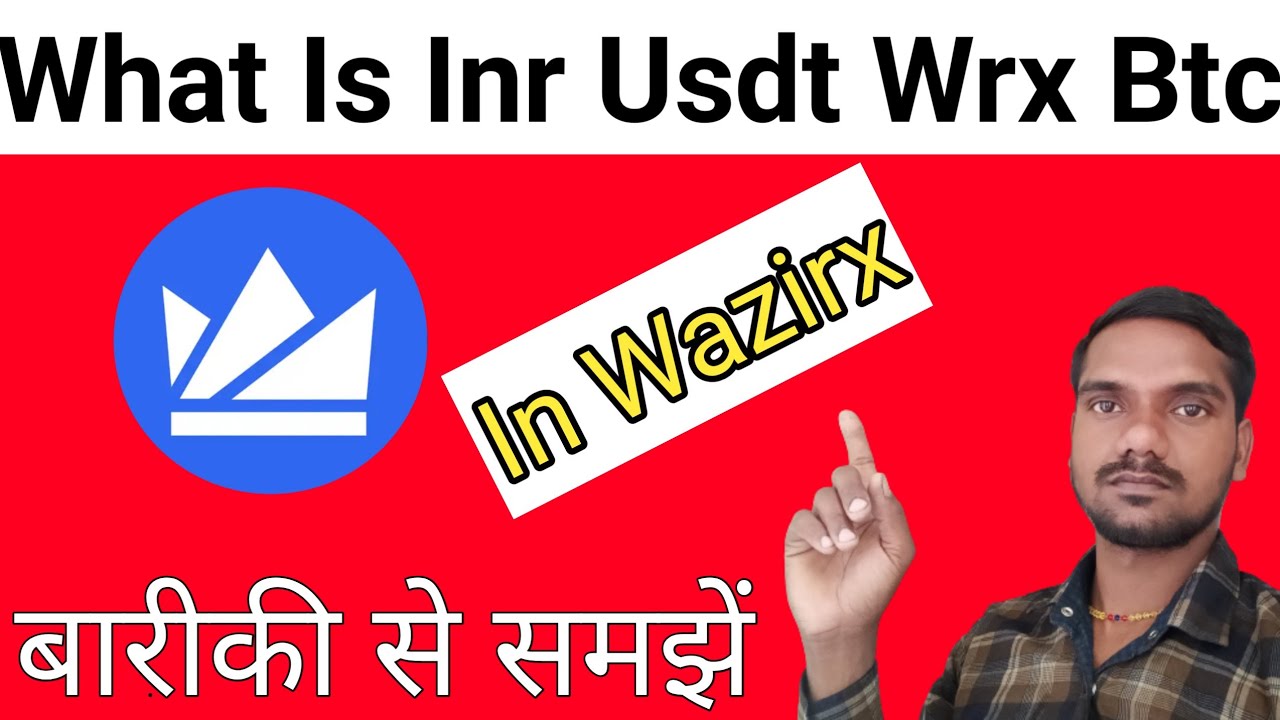 What Is Inr Usdt Wrx Btc In Wazirx Wazirx Pair Information what-is-inr-usdt-wrx-btc-in-wazirx-wazirx-pair-information